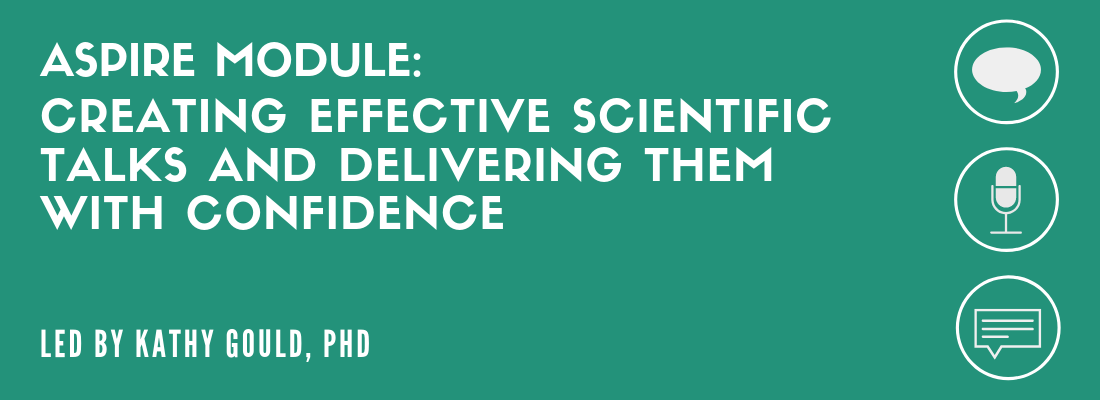 ASPIRE Module: Creating Effective Scientific Talks and Delivering Them ...