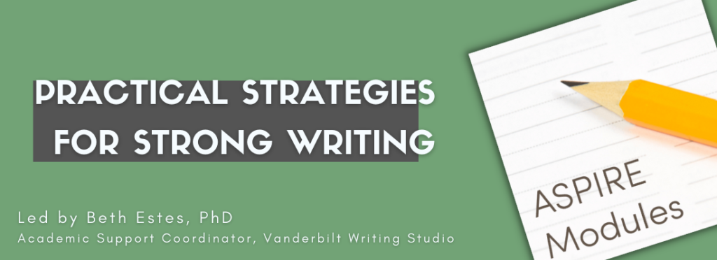 ASPIRE Module: Practical Strategies for Strong Writing | BRET Career ...