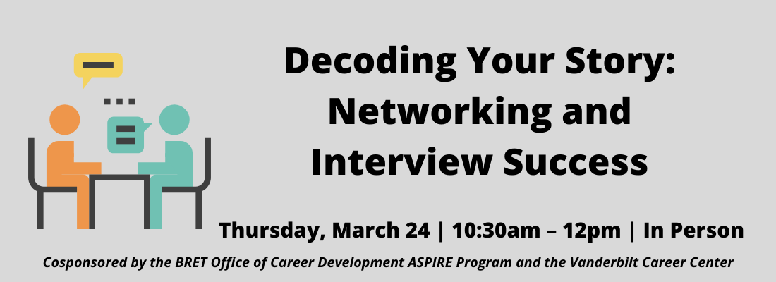 Decoding Your Story: Networking and Interview Success | BRET Career ...