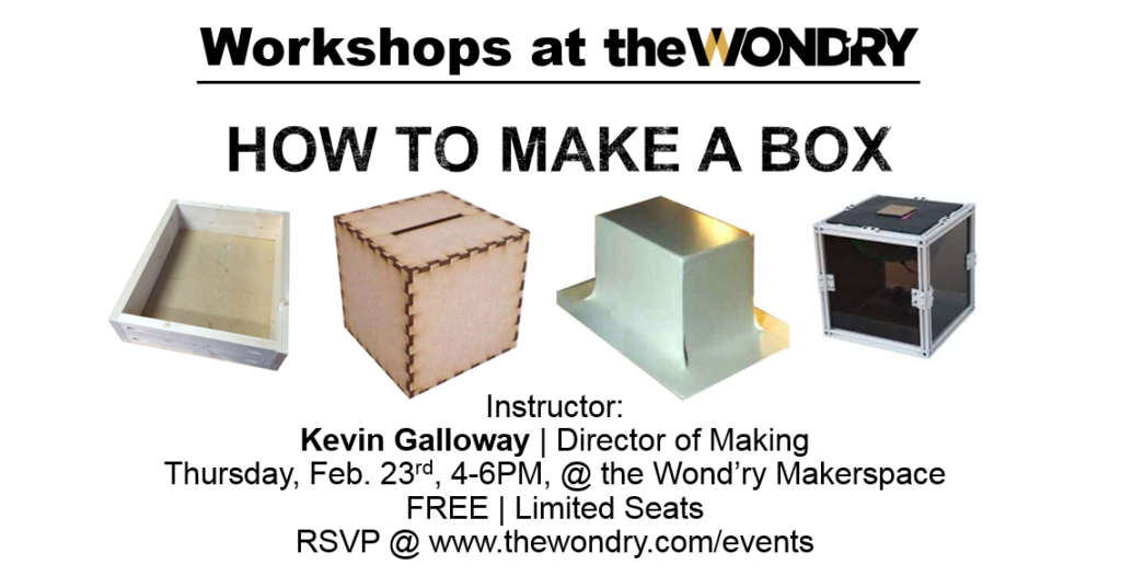 How to Make a Box - the Wond'ry the Wond'ry | Vanderbilt University