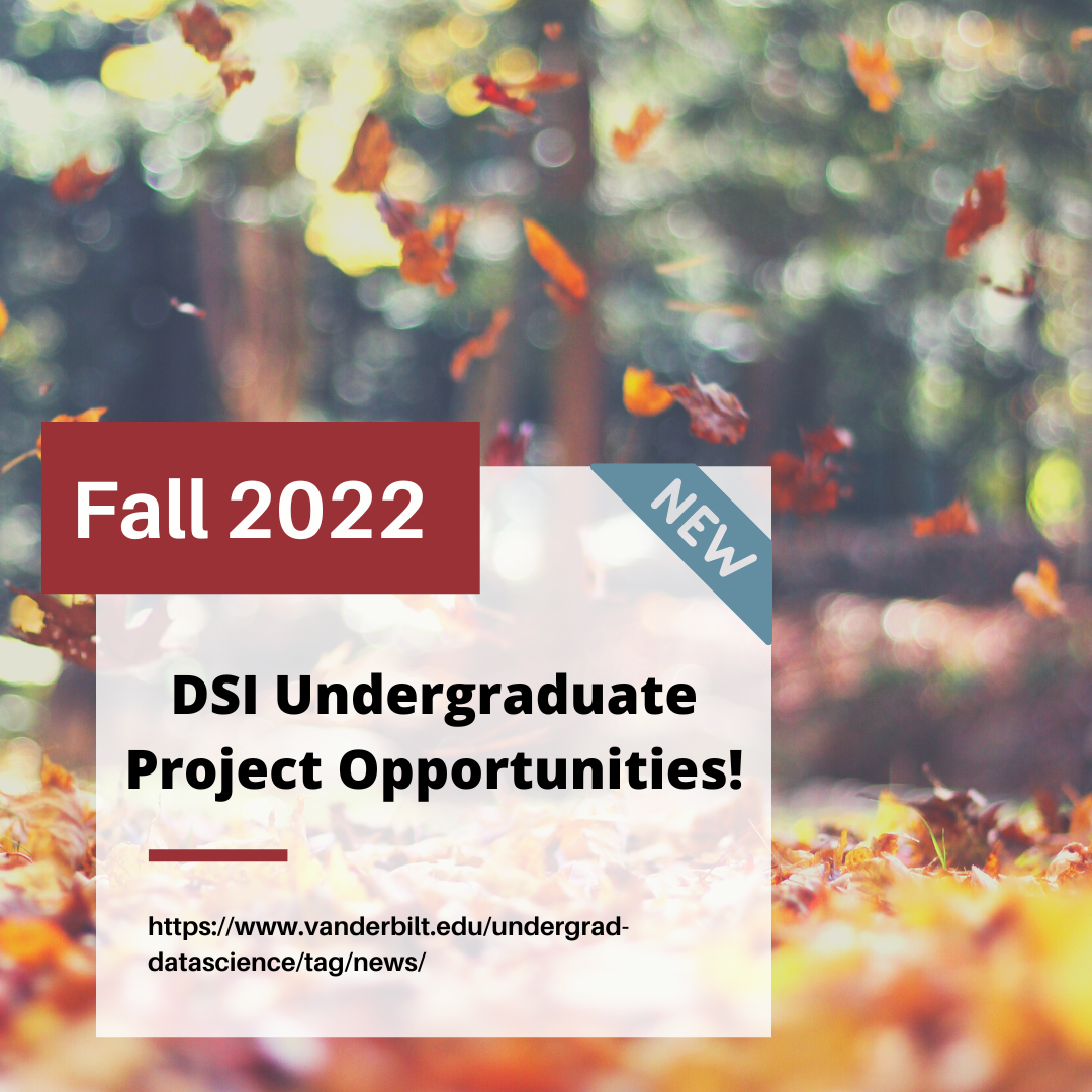 New Undergraduate DSI Project Opportunities – Fall 2022! Apply soon! | Undergraduate Data ...