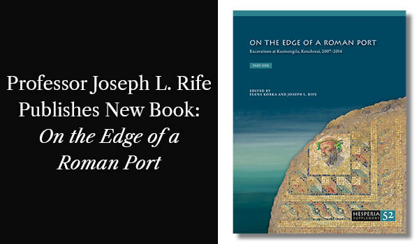Professor Joseph L. Rife’s New Book – On the Edge of a Roman Port ...