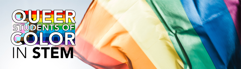 Queer Students of Color in STEM