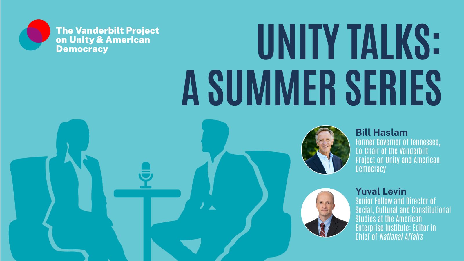 Unity Talks: A Summer Series – Episode 2 – Bill Haslam and Yuval Levin ...