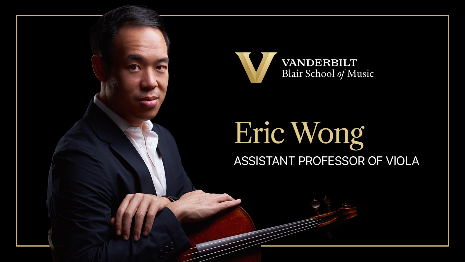 Blair School welcomes Eric Wong, Assistant Professor of Viola | Blair School of Music ...