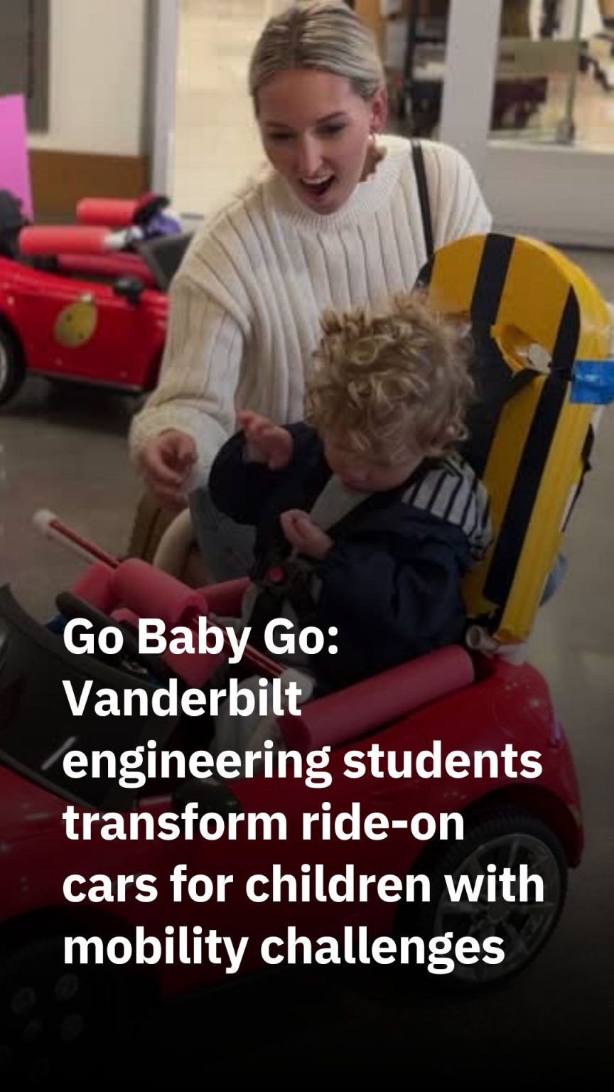 Go Baby Go: Vanderbilt engineering students transform ride-on cars for children with mobility ...