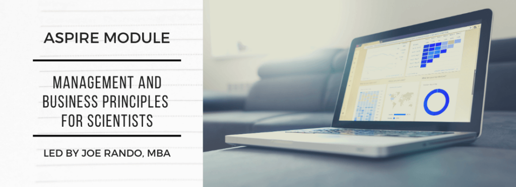 2020 ASPIRE Module: Management and Business Principles for Scientists ...