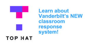 Learn about Top Hat, Vanderbilt’s NEW Classroom Response System ...