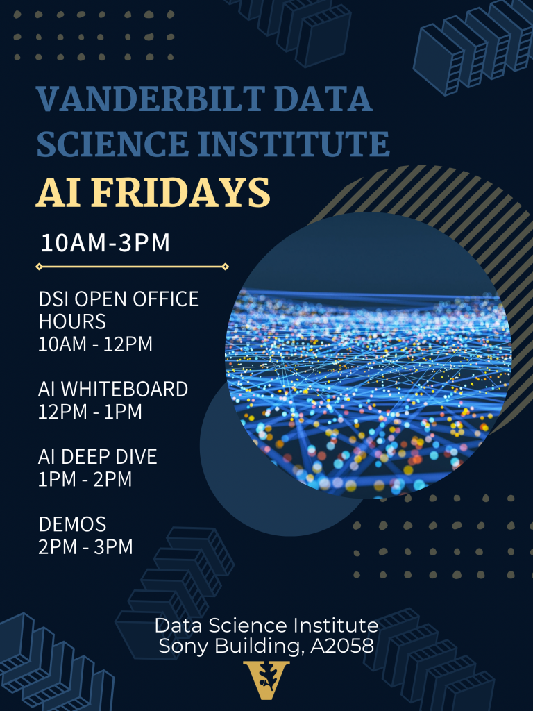 AI Fridays with Vanderbilt Data Science - DSIDSI | Vanderbilt University