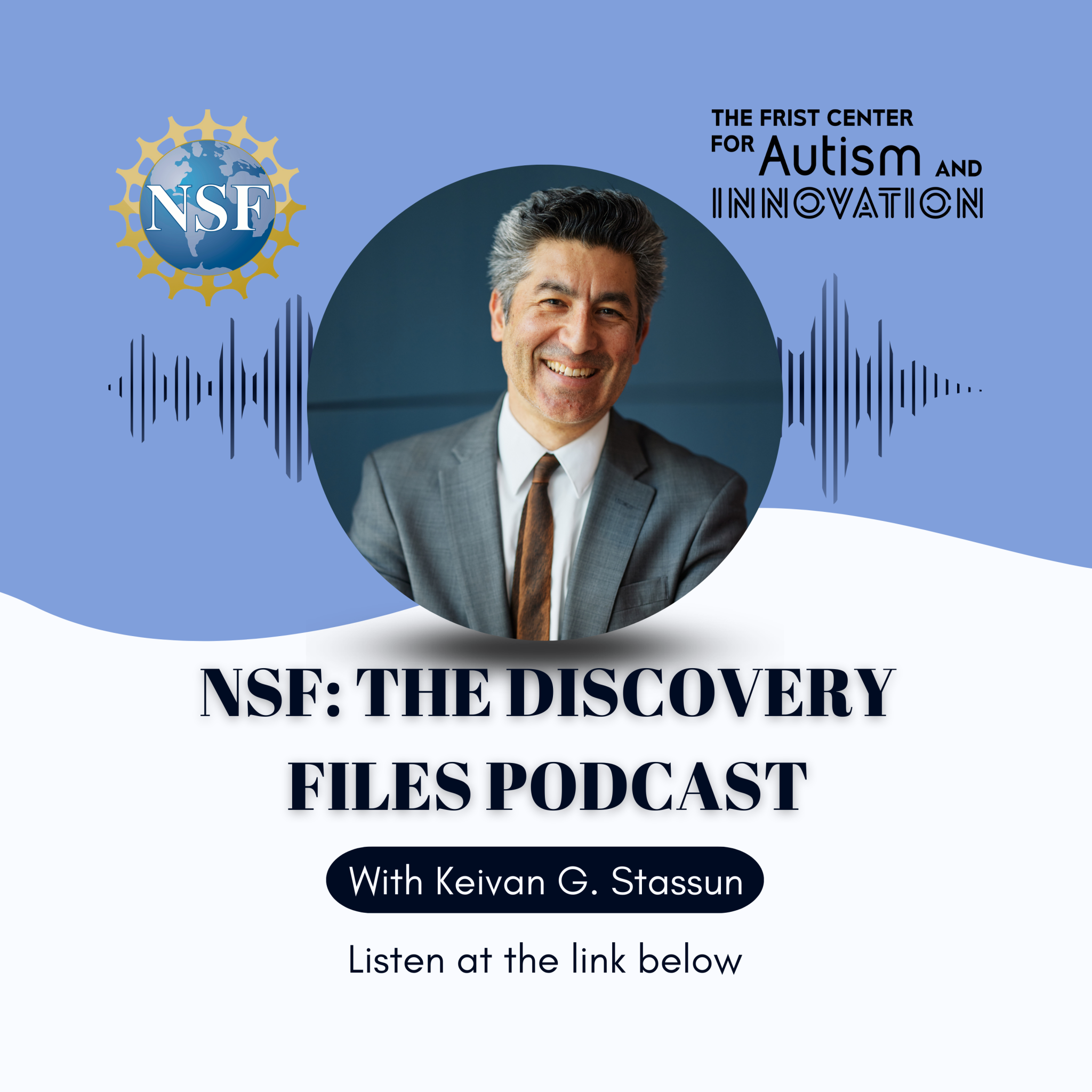 FCAI Director Keivan Stassun Featured on the NSF Discovery Files Podcast | Frist Center for ...