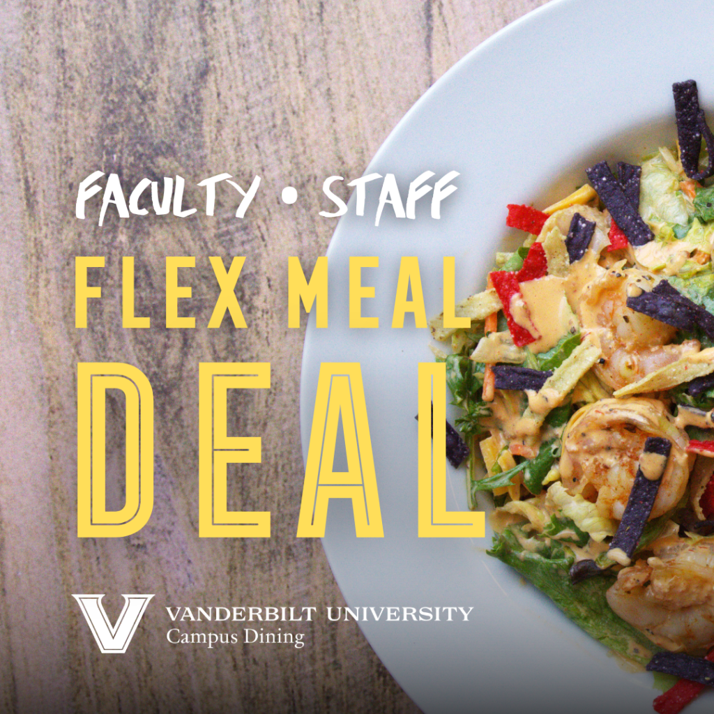 Staff and Faculty Flex Meals Deal | Campus Dining | Vanderbilt University